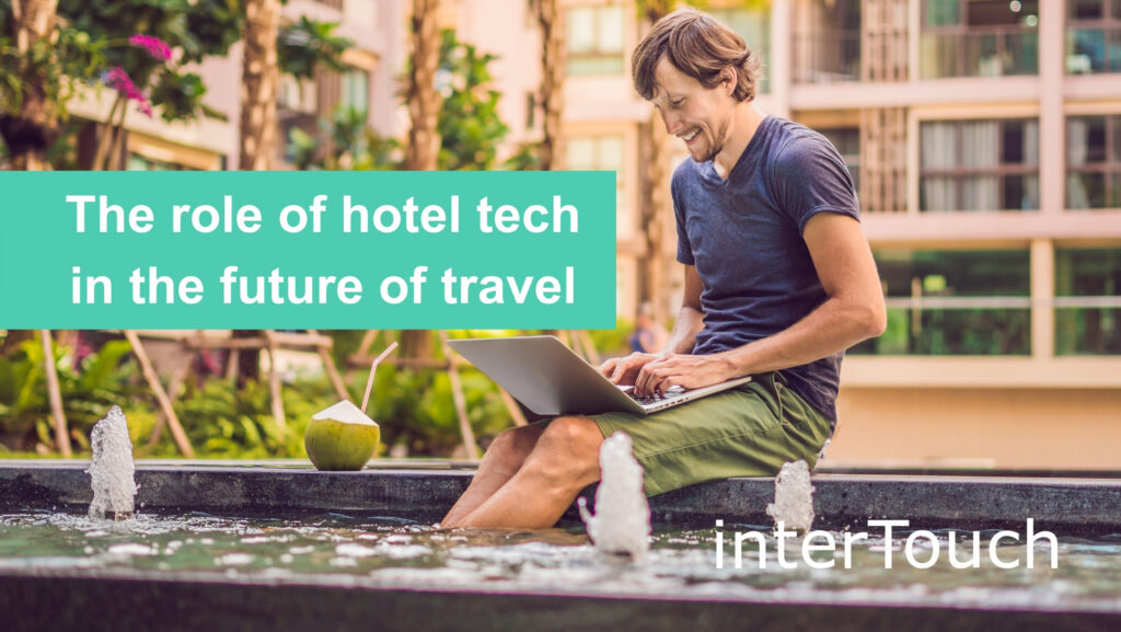 The Role Of Technology In The Future Of Travel And Hospitality