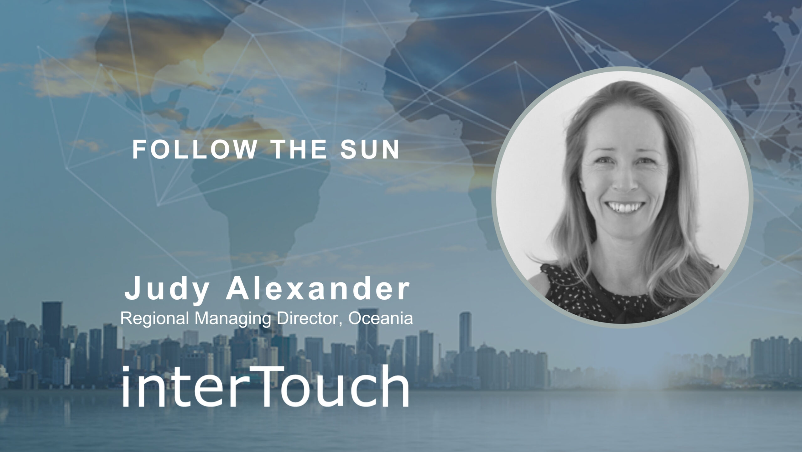 interTouch - BLOG - Follow the sun: Meet Judy Alexander